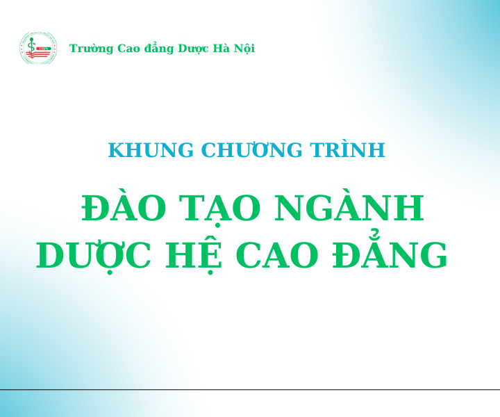 Khung chương trình đào tạo ngành Dược hệ Cao đẳng tại Cao đẳng Dược Hà Nội